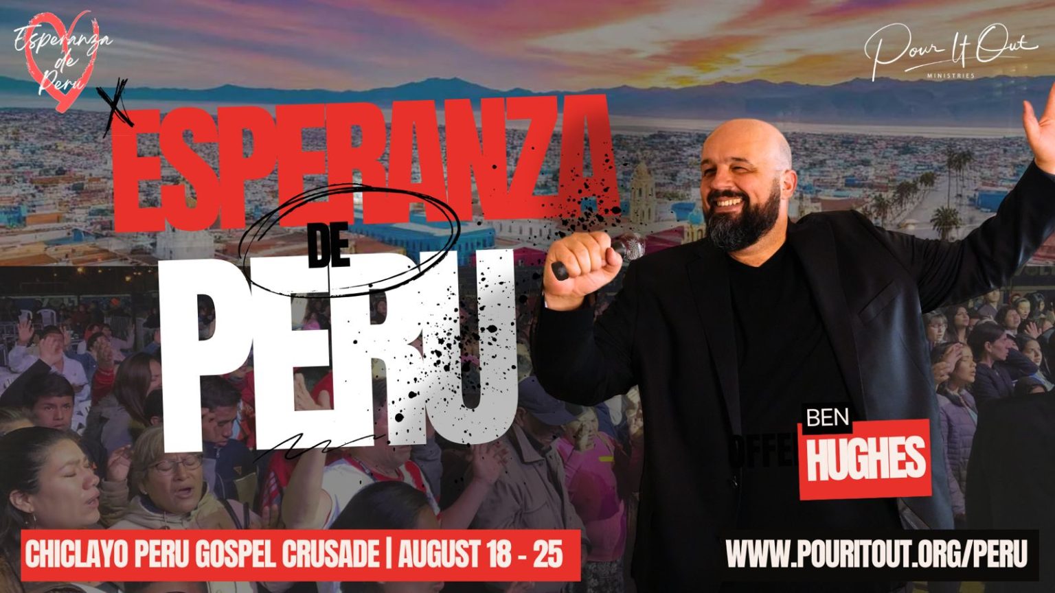 Chiclayo, Peru | Hope of Peru Crusade - Pour It Out Ministries